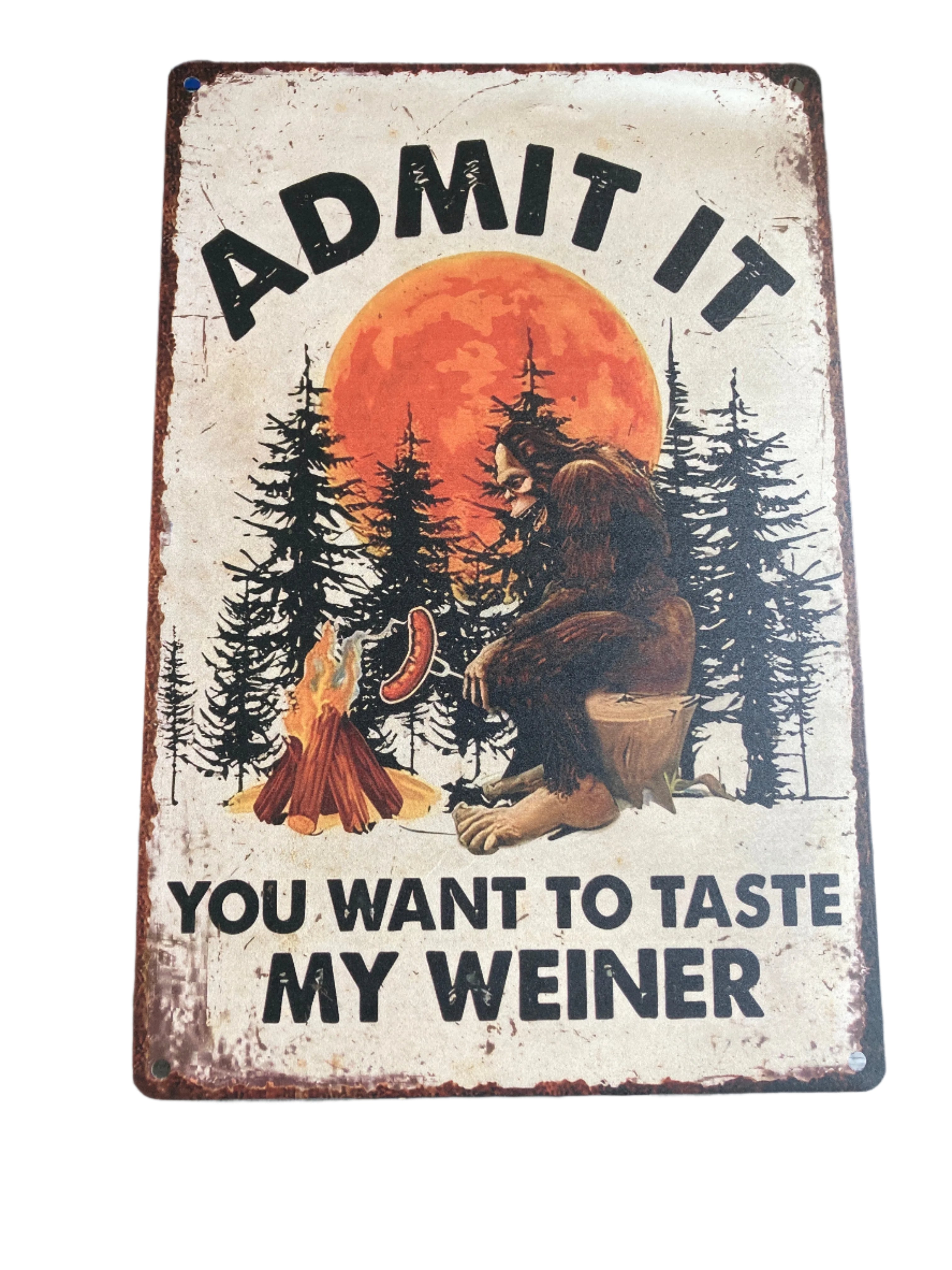 Admit It You Want To Taste My Weiner Sign | S and E Hobbies and ...