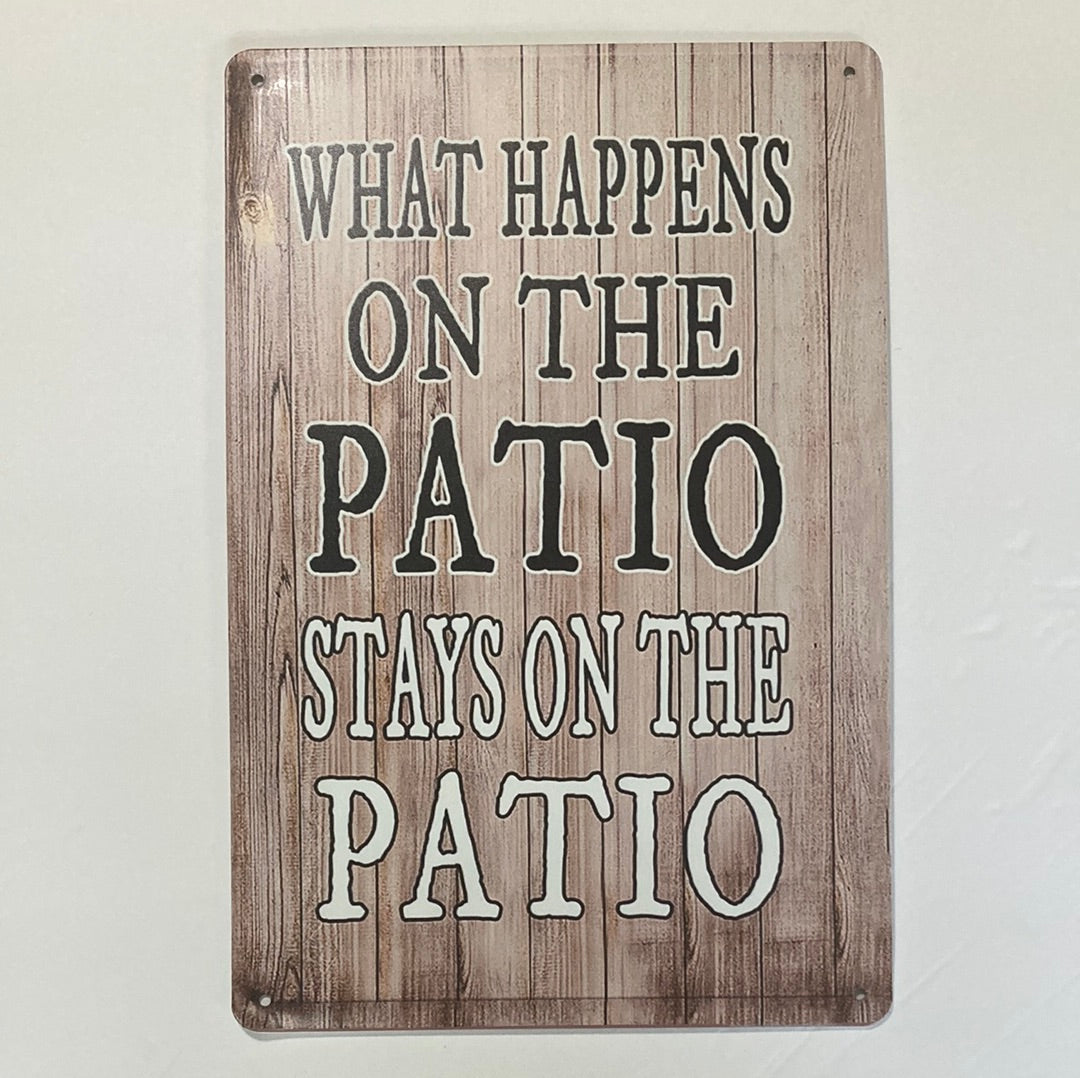 What Happens On The Patio Stays On The Patio Sign | S and E Hobbies and ...
