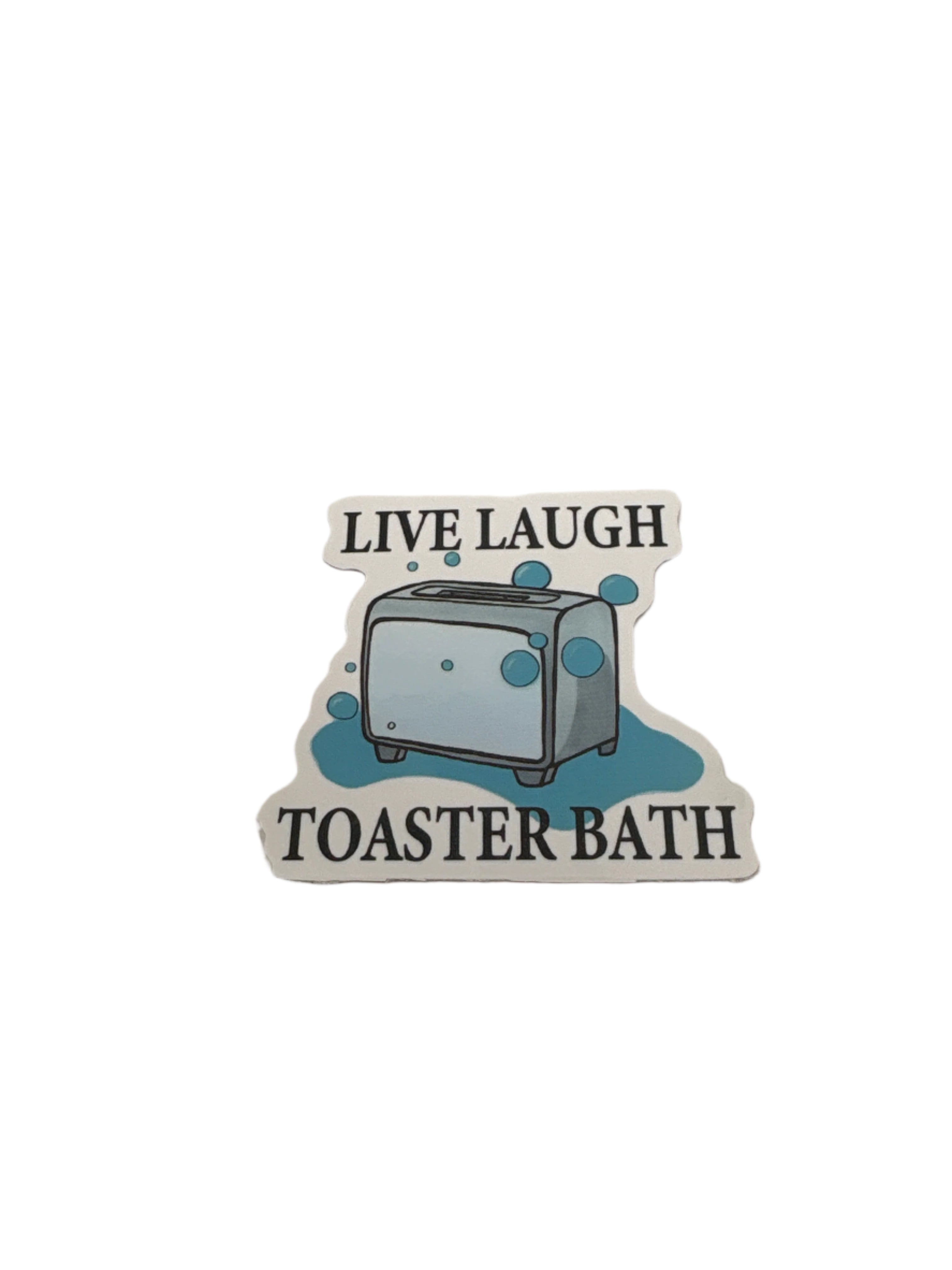 Live Laugh Toaster Bath Sticker | S and E Hobbies and Collectables