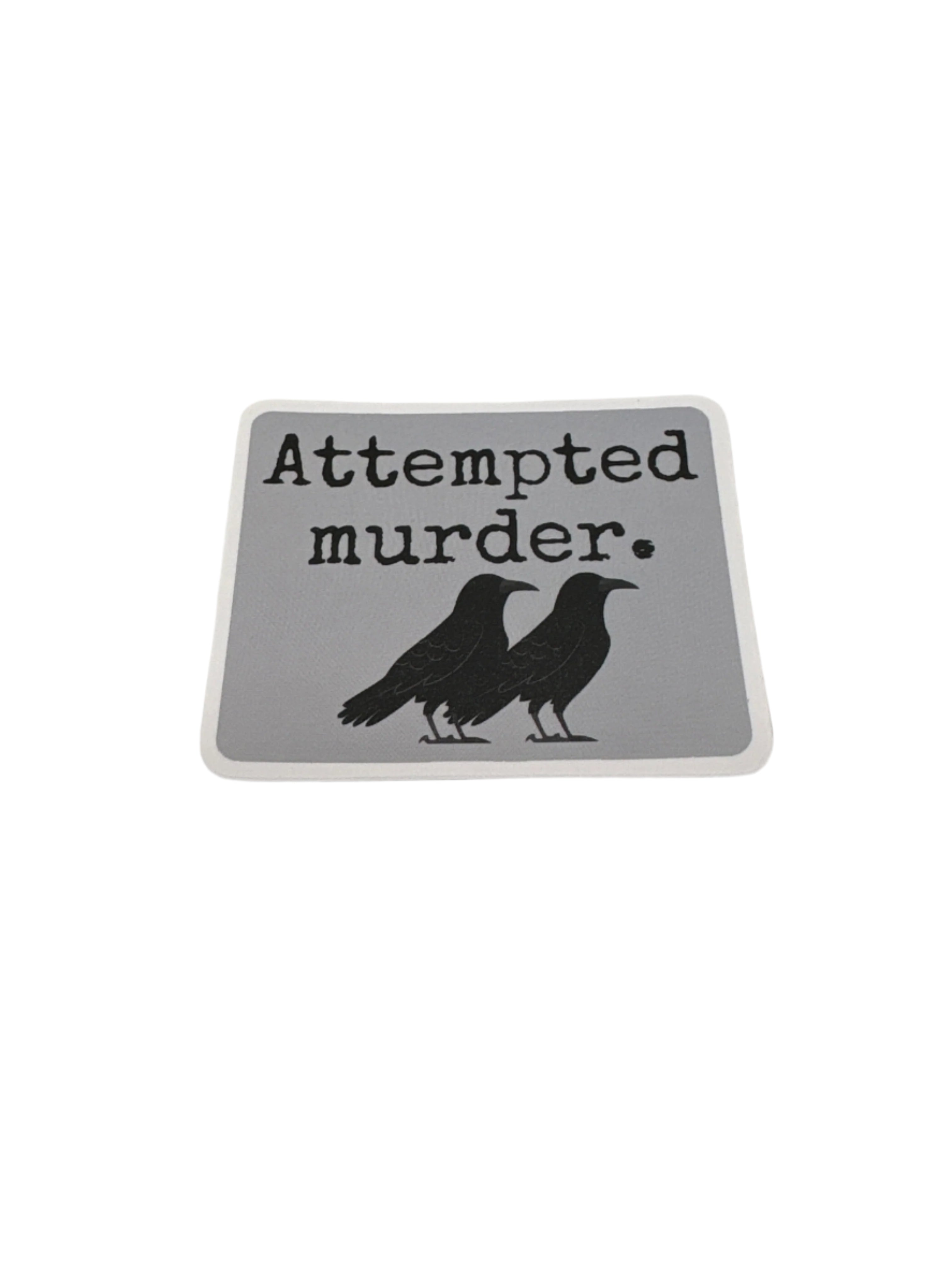 Attempted Murder. Sticker | S and E Hobbies and Collectables